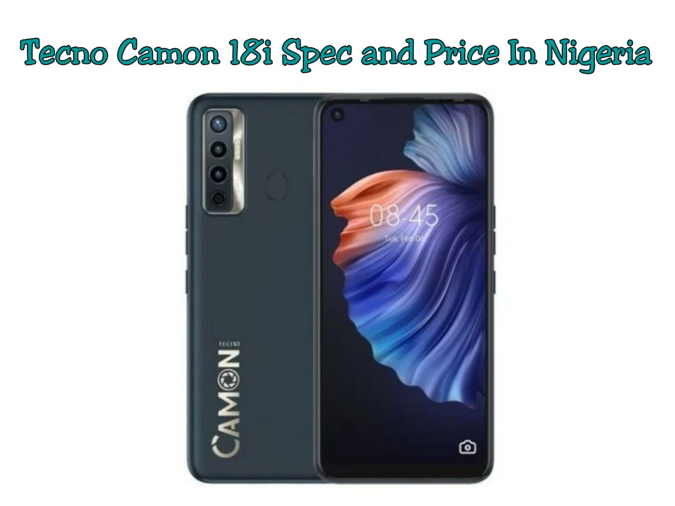 Tecno Camon 18i Price and Specs In Nigeria » PhoneCorridor